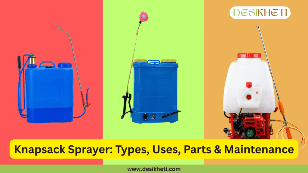 Knapsack Sprayer: Types, Uses, Parts & Maintenance – Complete Guide for ... Knapsack Sprayer: Types, Uses, Parts & Maintenance – Complete Guide for ...